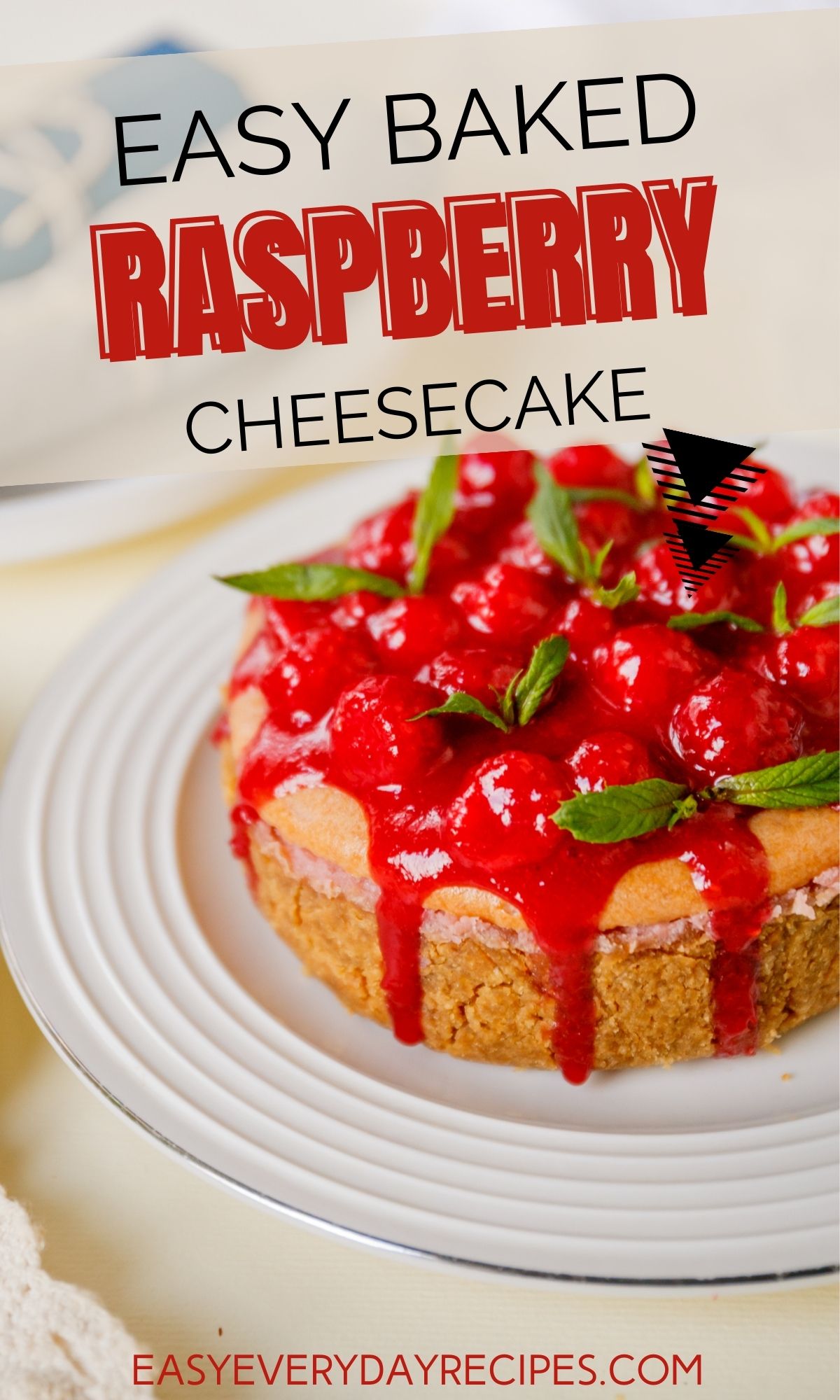 Baked Raspberry Cheesecake Recipe | Easy Everyday Recipes