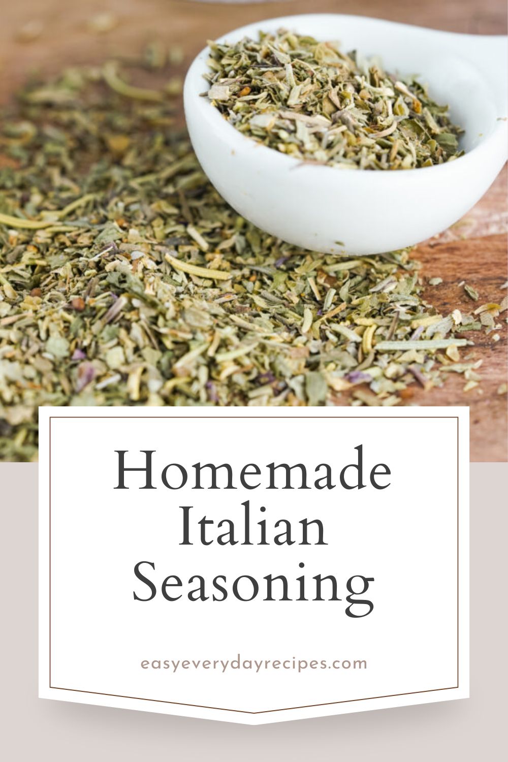 Homemade Italian Seasoning | Easy Everyday Recipes
